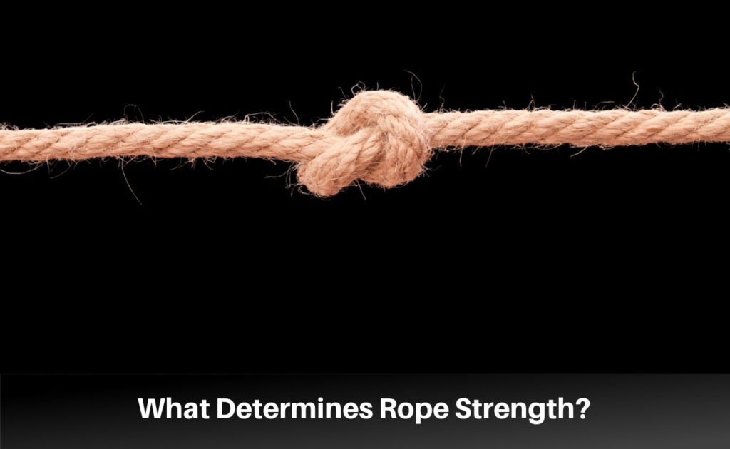 What Determines Rope Strength What Determines Rope Strength
